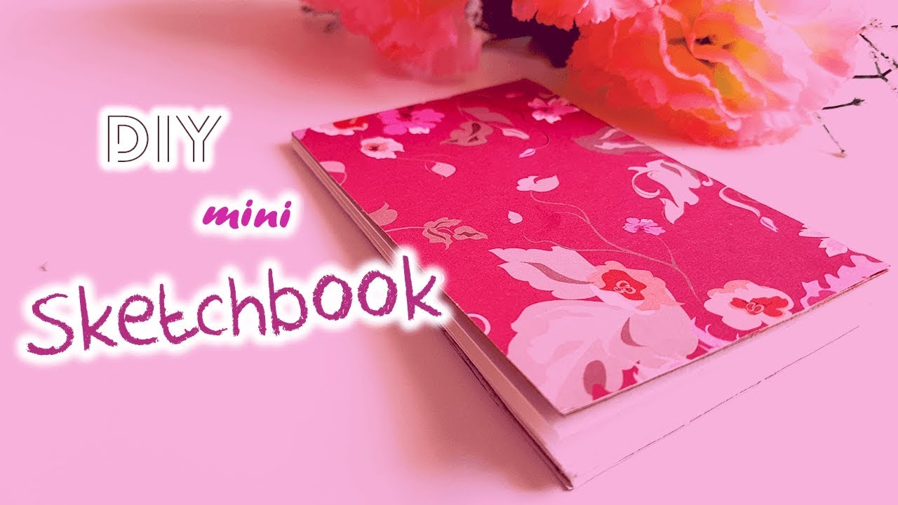 DIY Mini Sketchbook from Scratch l Cute and easy!! l Creative Gen - DIY ...