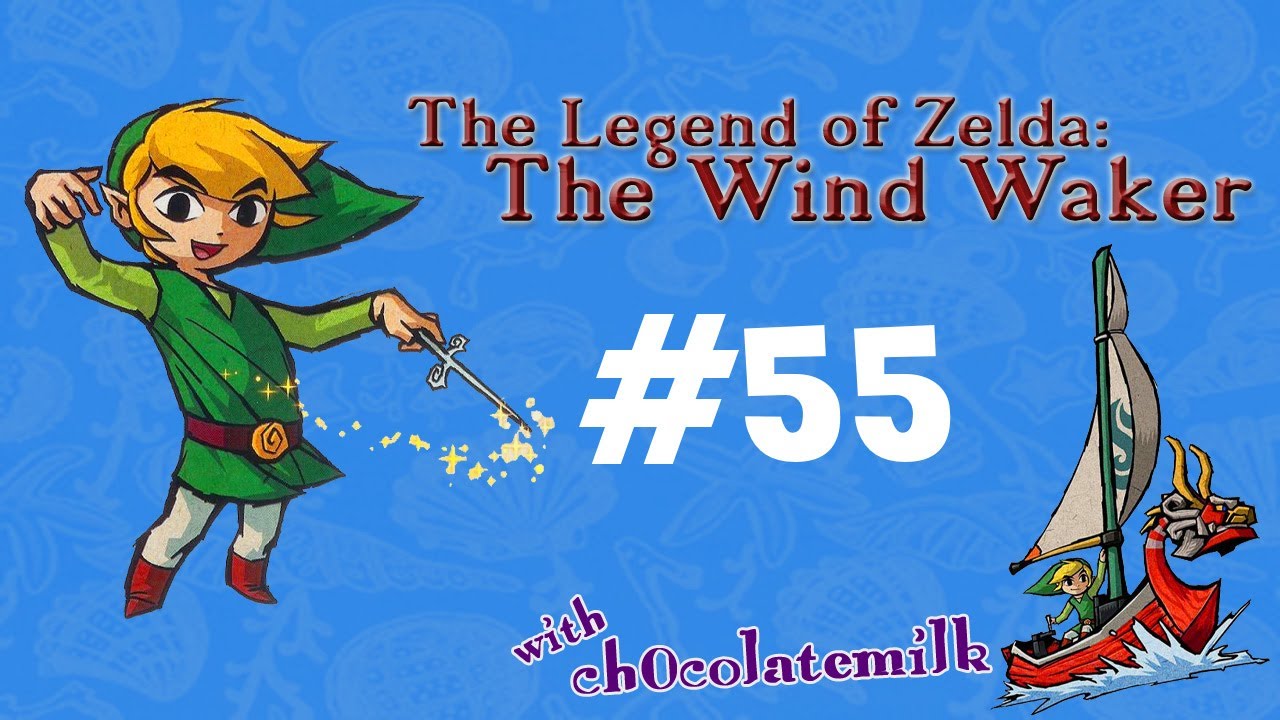 The Legend of Zelda: The Wind Waker - | Part 55 | - Spectacle Island ...