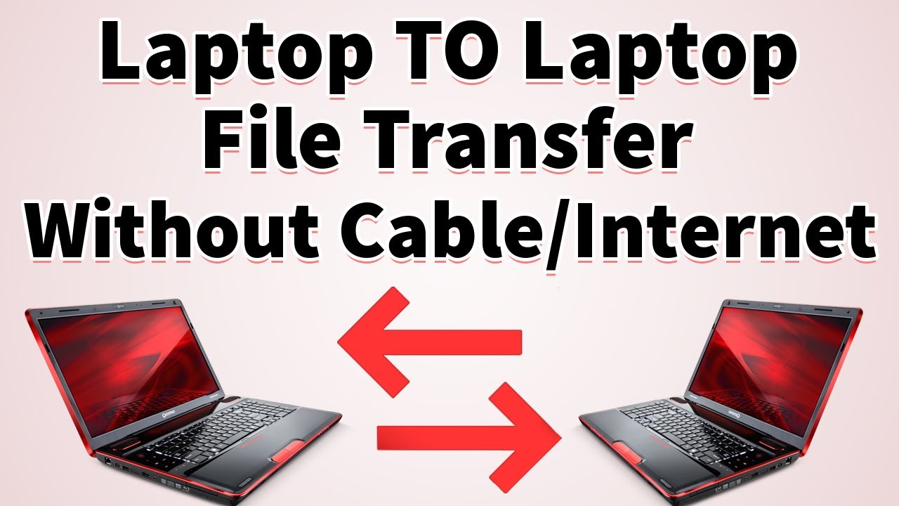 Laptop To Laptop Data Transfer Without Cable - YouTube