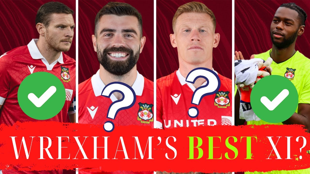 Is THIS Wrexham's Best XI? - YouTube