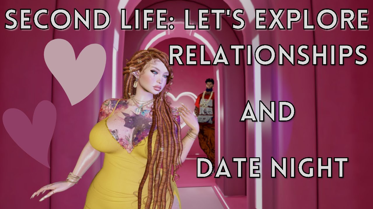 Second Life: Let's Explore - Relationships and Date Night - YouTube