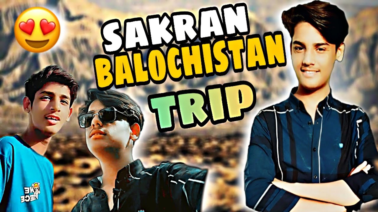 MR UB WORLD | Sakran Balochistan trip😍 | full enjoy in trip ️#umar # ...