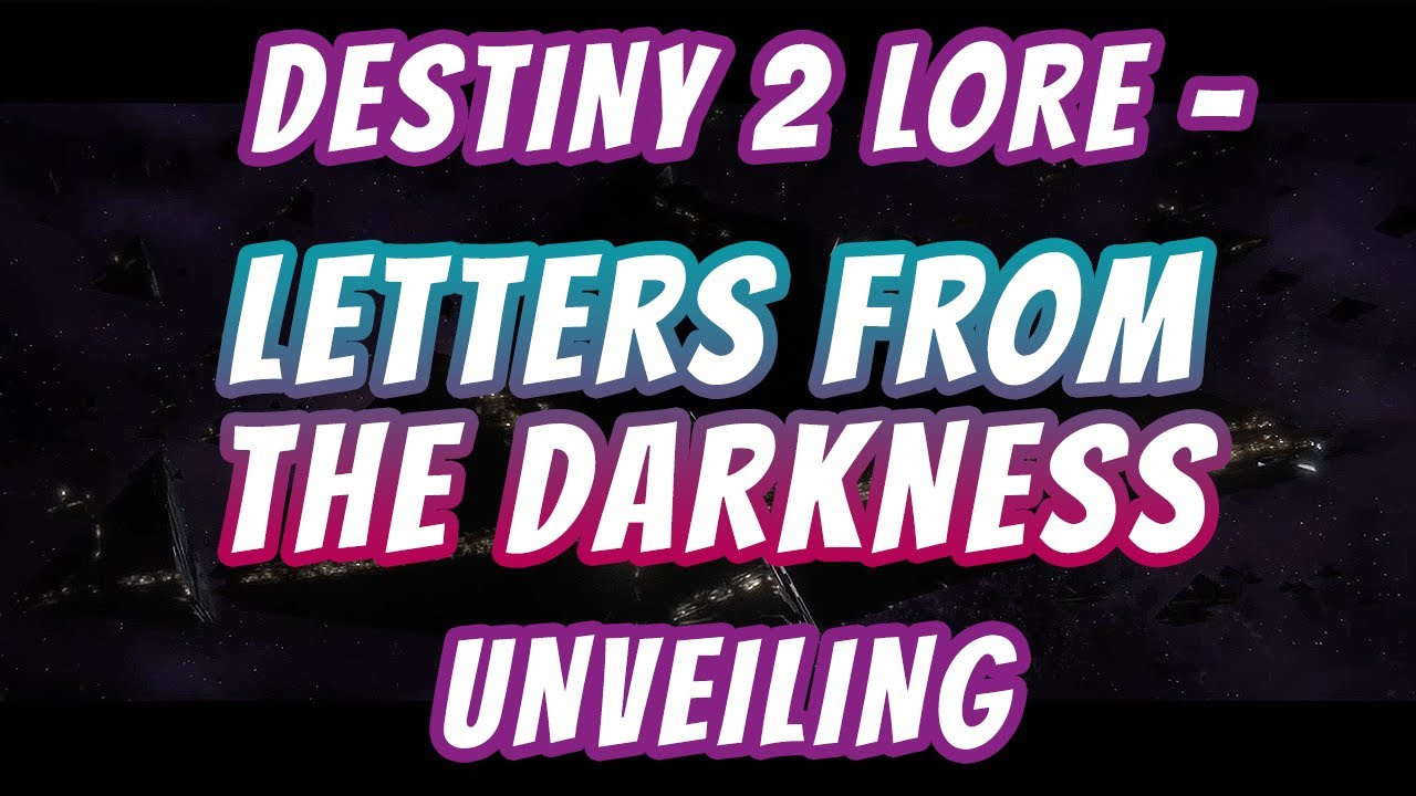 Destiny 2 - Letters from the Darkness - YouTube