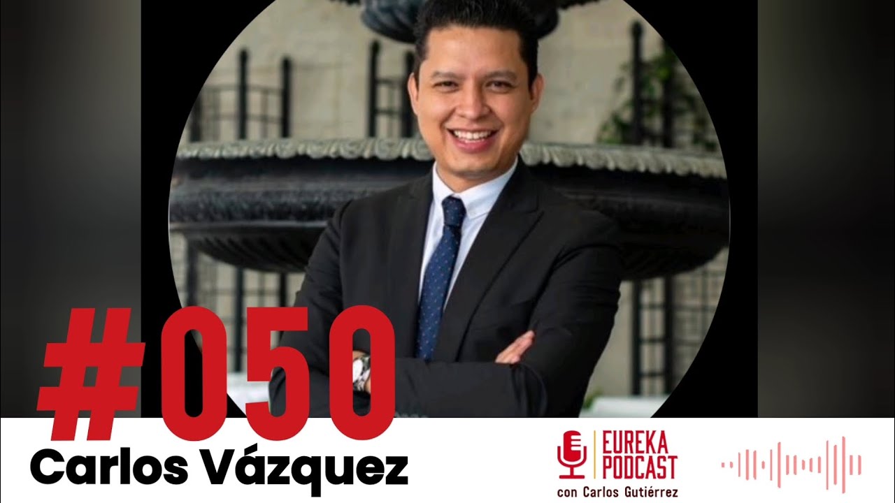 #050–CARLOS VÁZQUEZ | Especialista en Potencialización del Talento y ...