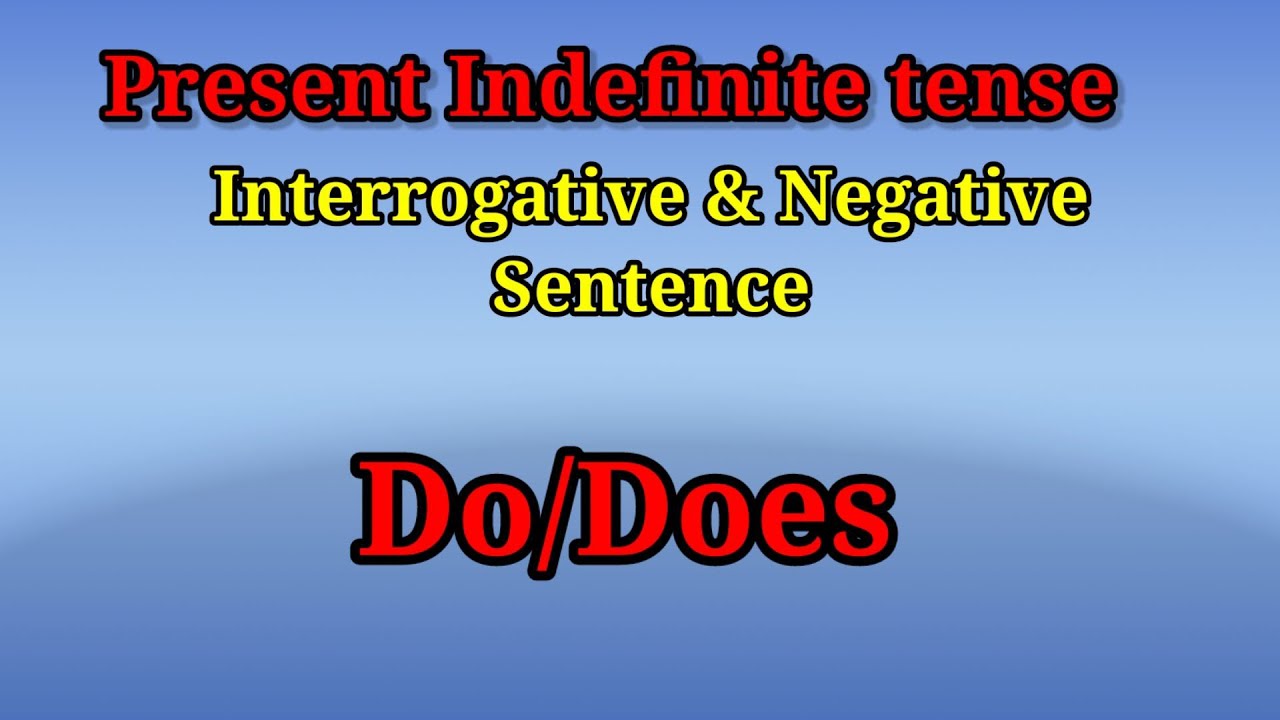 Simple Present tense Interrogative &Negative sentence Do/Does - YouTube