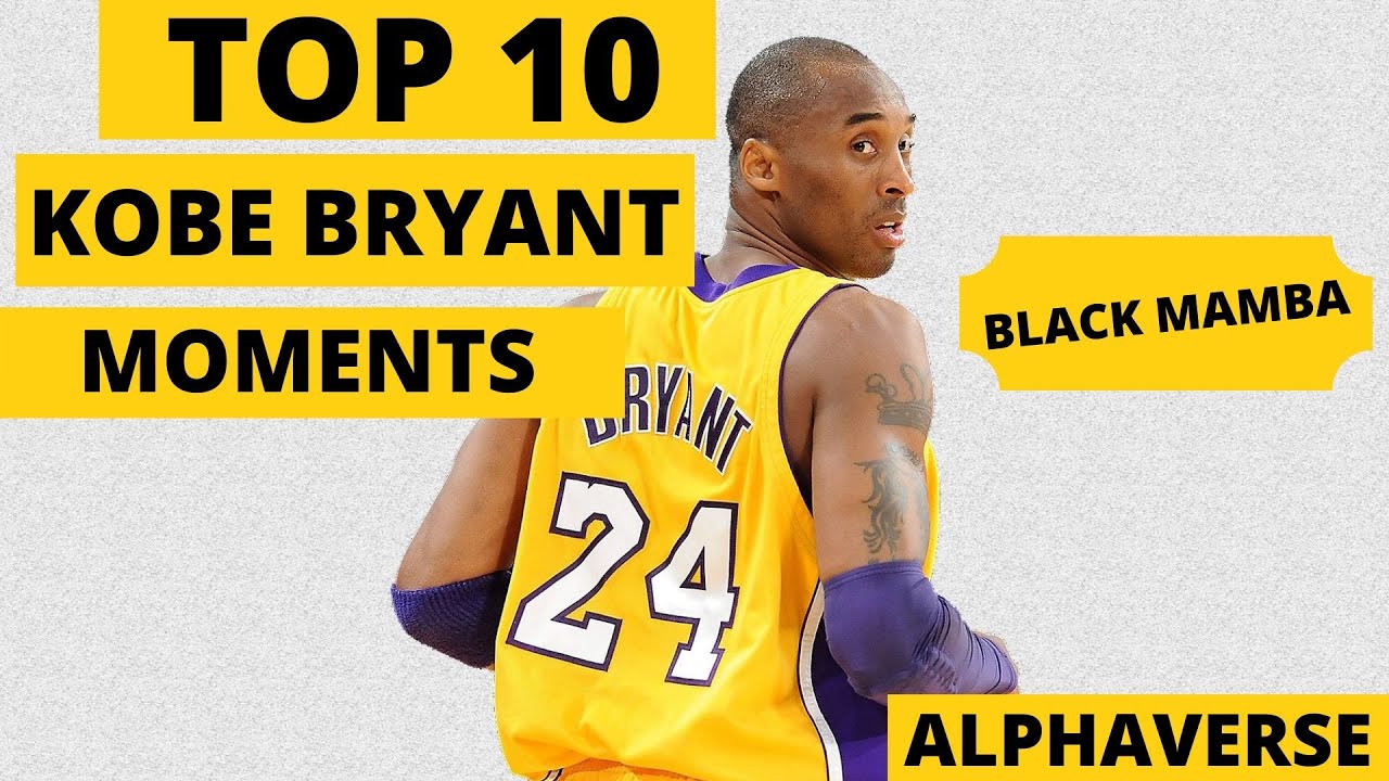 Top 10 Best Moments Of Kobe Bryant 🏀 - YouTube
