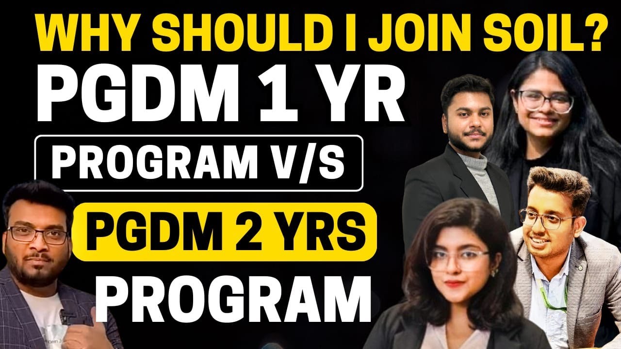 Why Should I Join SOIL? PGPM 1 Yr Program v/s PGDM 2 Yrs Program | How ...