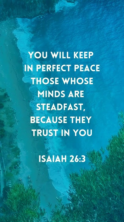 Isaiah 26:3 “Perfect Peace: Trust in God #bibleverse #scripture #faith ...