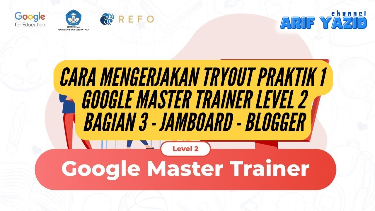 Cara Mengerjakan Tugas Tryout Praktik 1 Google Master Trainer Level 2 : Jam Board dan Blogger ...