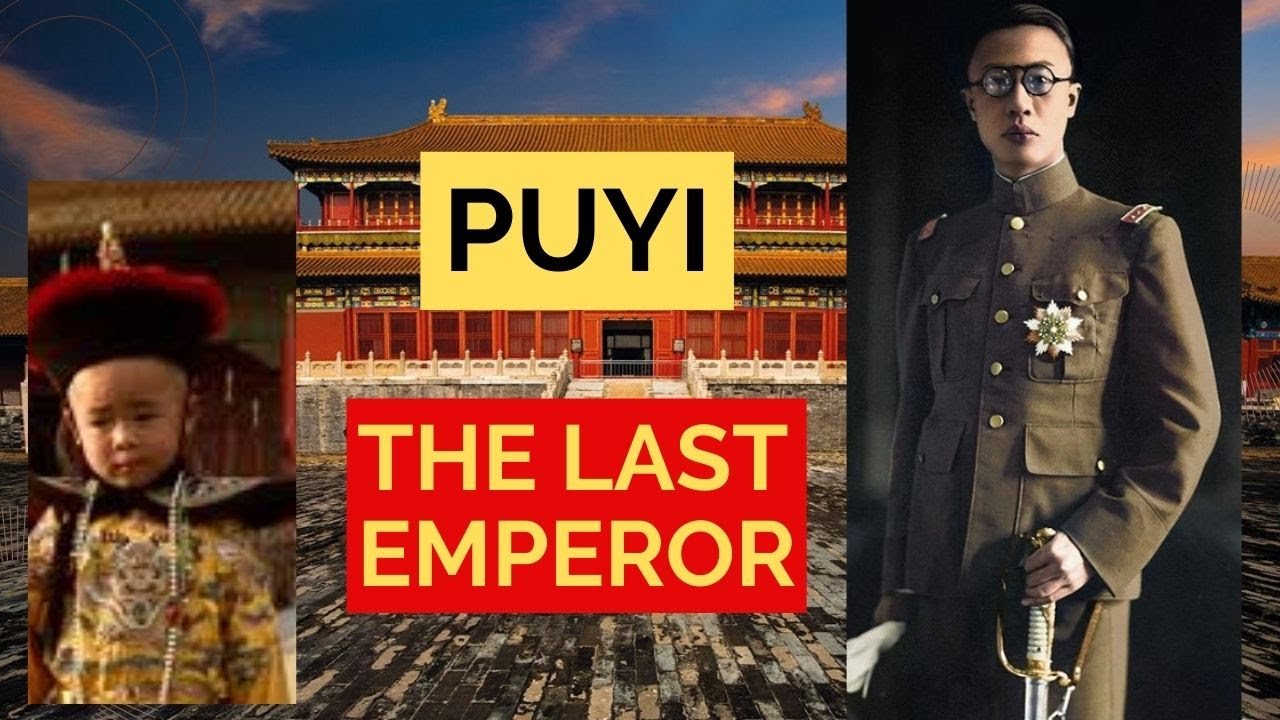 Puyi The Last Emperor of China 🇨🇳 - From Throne to Humility - YouTube