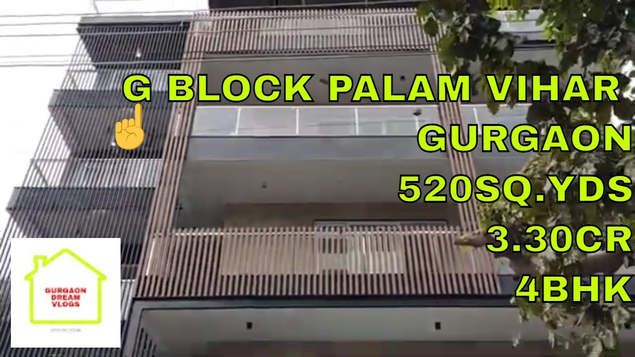 G block palam vihar gurgaon || 520sq.yds || 4bhk || Gurgaon dream vlogs ...