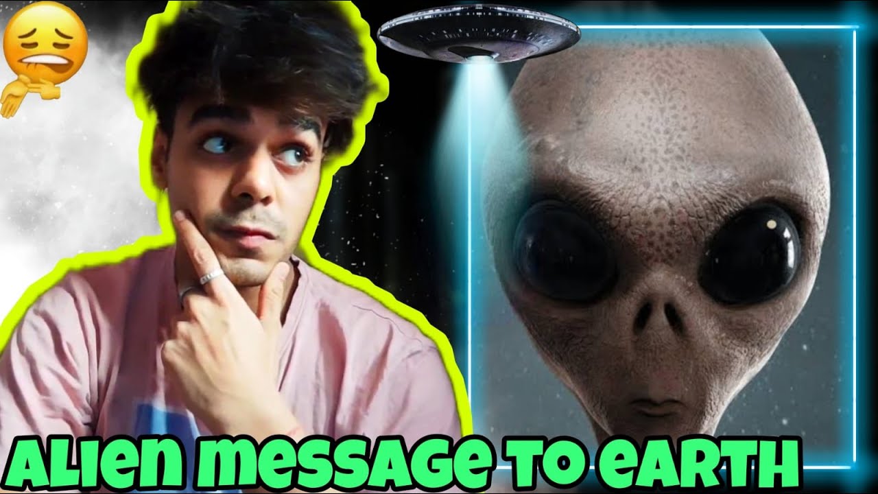 Alien message for earth || Meme Video - YouTube