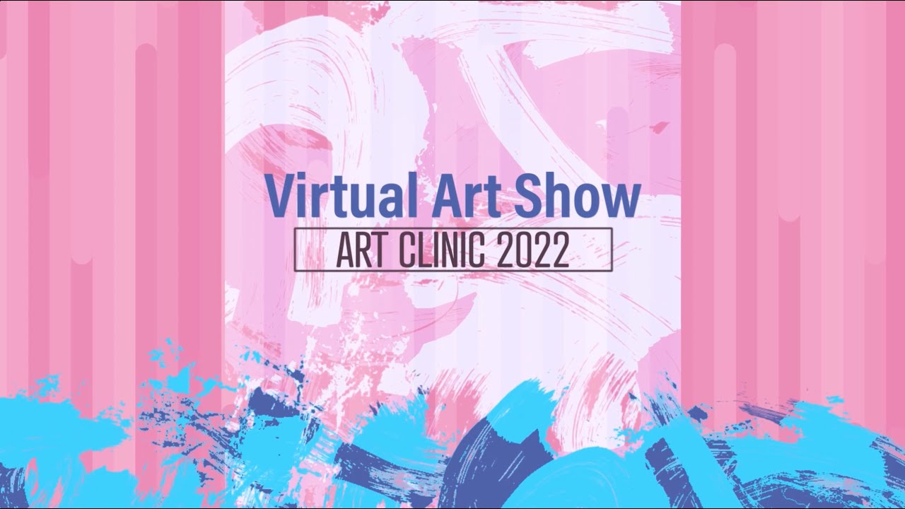 Virtual Art Show - Art Clinic 2022 - YouTube