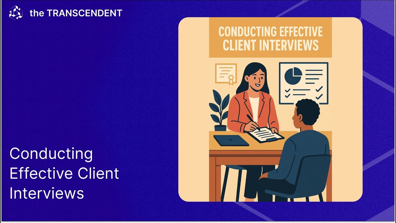 Conducting Effective Client Interviews, #012 | #theTRANSCENDENT - YouTube