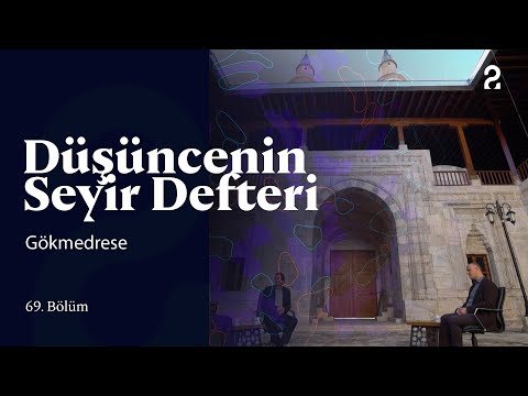 Gökmedrese | Düşüncenin Seyir Defteri | 69. Bölüm @trt2