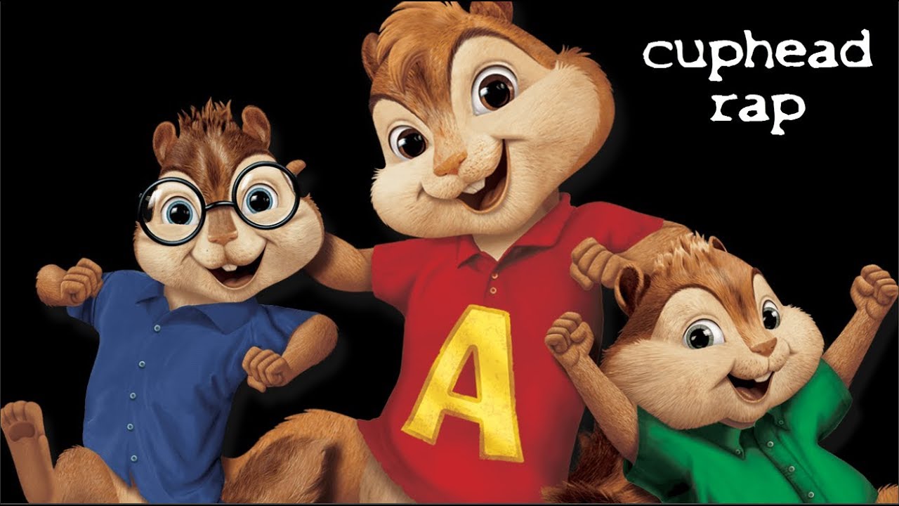 Cuphead Rap // Alvin and Chipmunk Version // მომღერალი თახვები, ელვინი ...