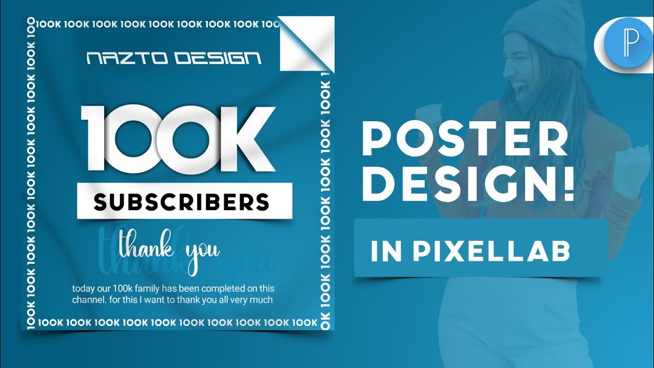 pixellab Tutorial- 100k subscriber poster Design in Pixellab |nazto ...