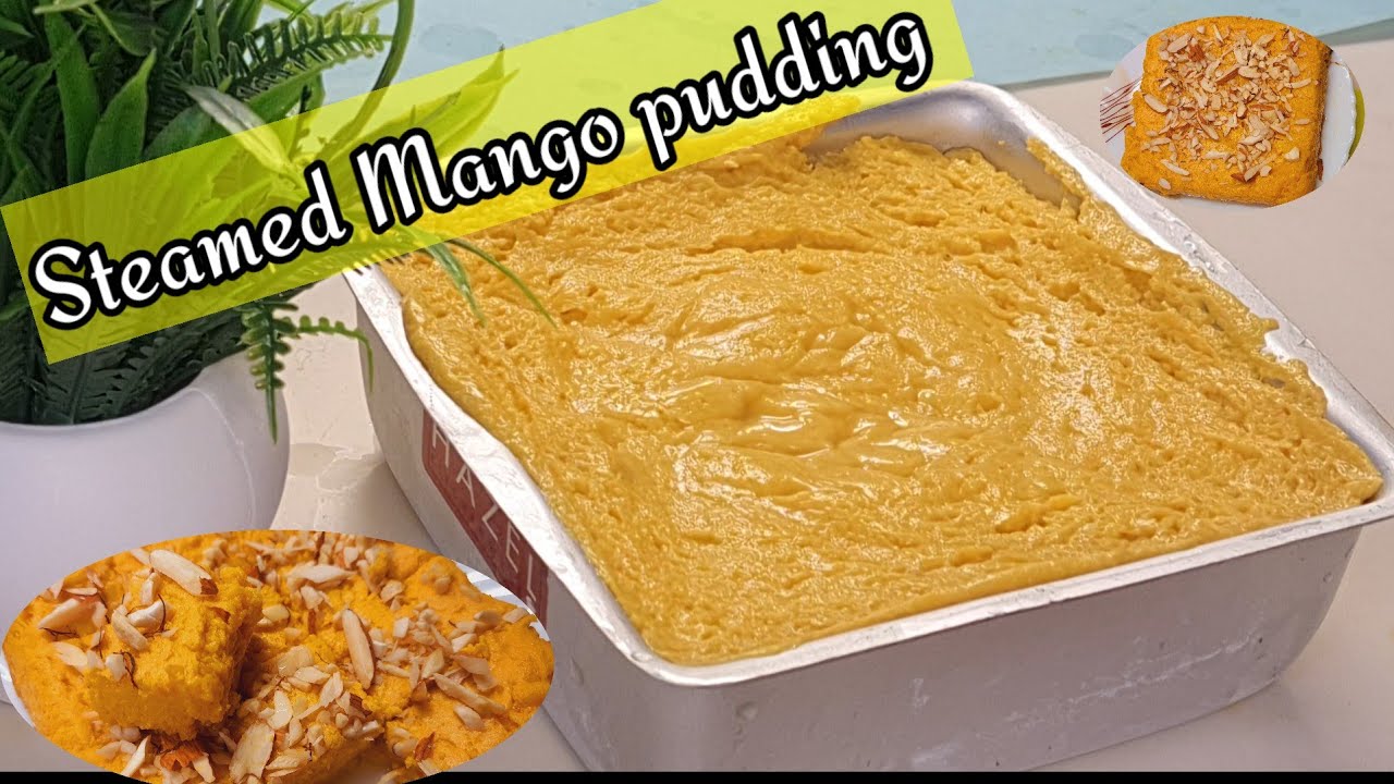 Mango Pudding || Steamed mango yogurt pudding|| Mango Dessert - YouTube
