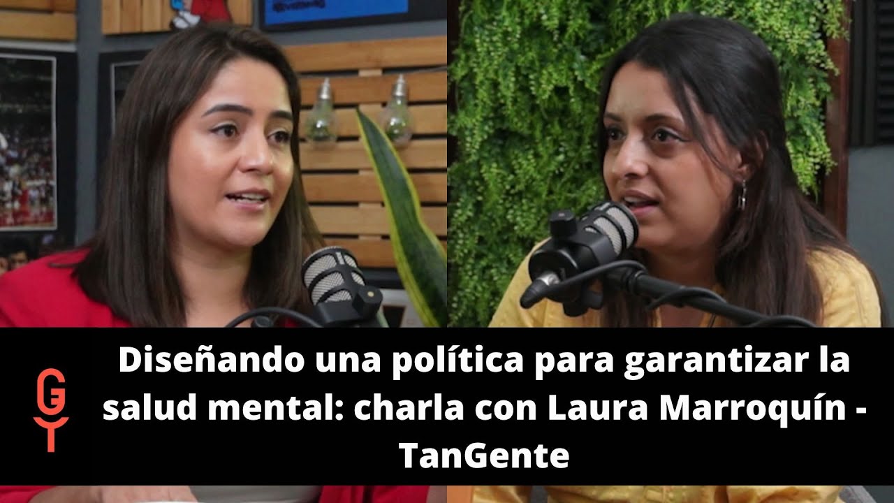 Diseñando una ley para garantizar la salud mental: charla con Laura ...