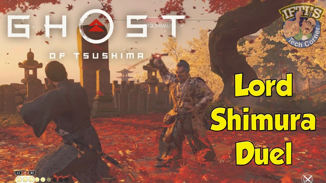 Ghost of Tsushima : Final Duel - Lord Shimura : GAMEPLAY - YouTube