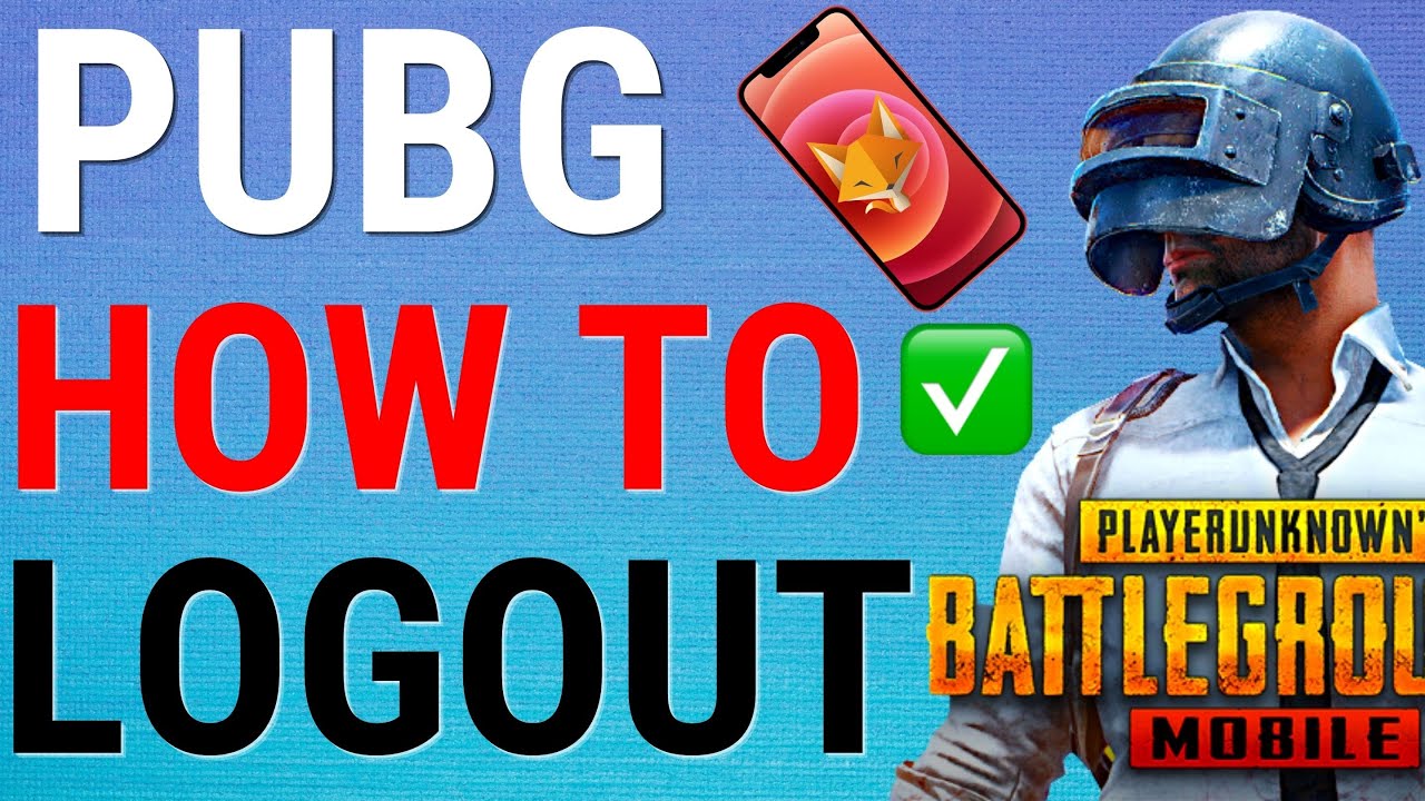 How To Logout Of PubG Mobile - YouTube