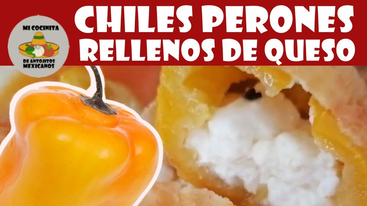 Chiles Perones Rellenos de Queso / Mi Cocinita de Antojitos Mexicanos ...