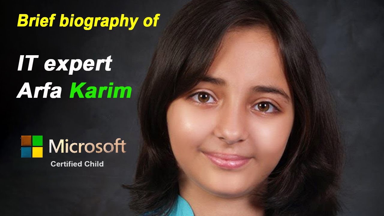 Arfa Karim | Biography of IT expert Arfa Karim - YouTube