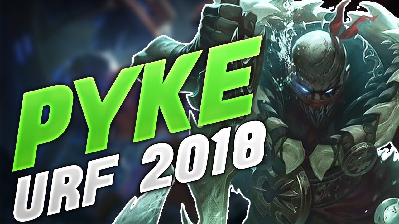 PYKE URF 2018 - ULTRA RAPID FIRE 2018 PYKE - URF PYKE - Best Champion ...