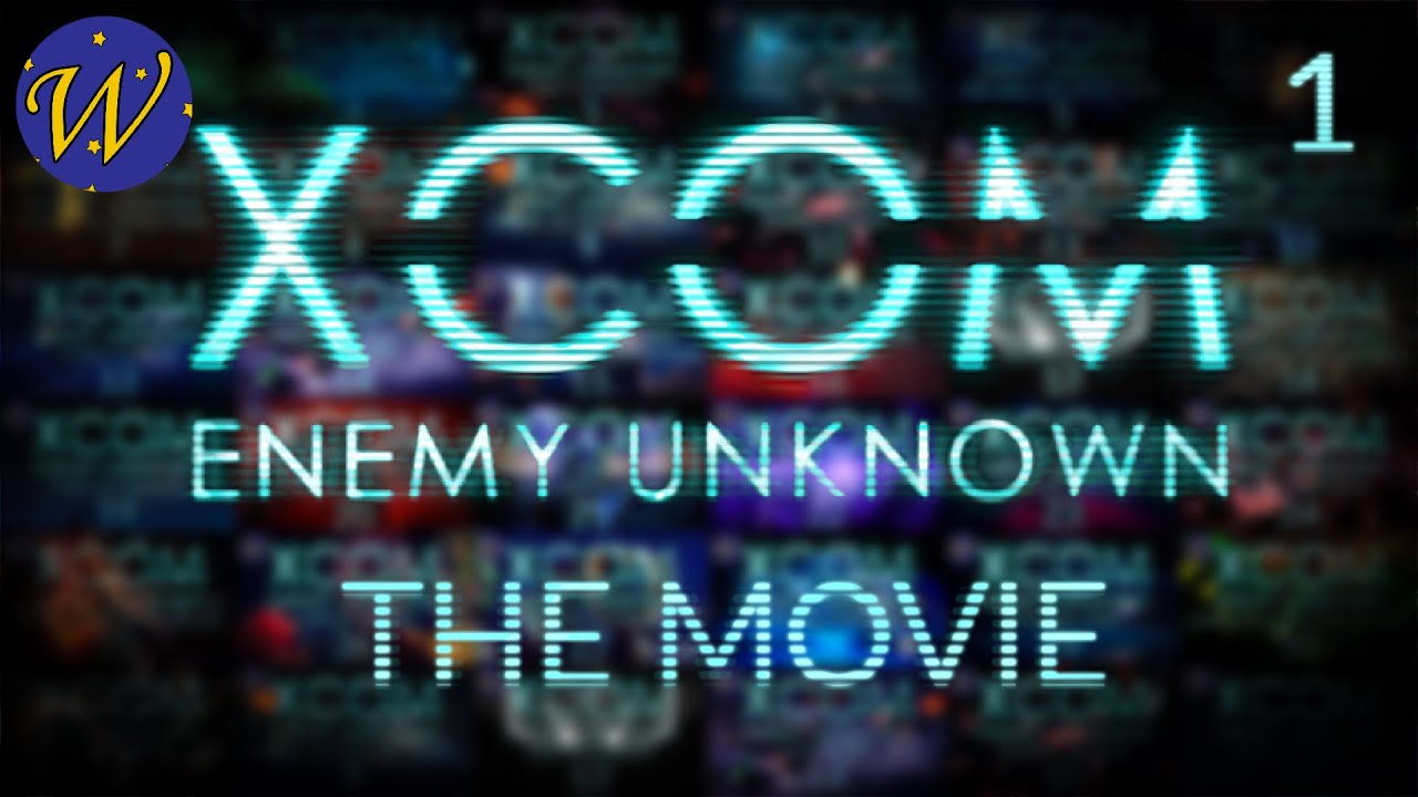 XCOM: Enemy Unknown - The Movie - YouTube