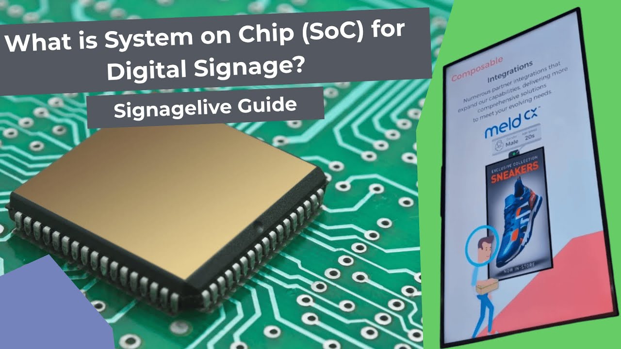 What is System on Chip (SoC) for Digital Signage? | Signagelive Guide ...