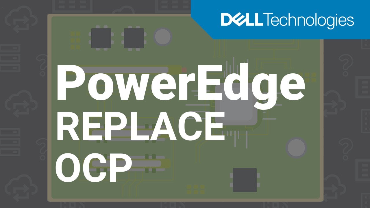 How to replace the OCP on a Dell EMC PowerEdge C6520 sled within a ...