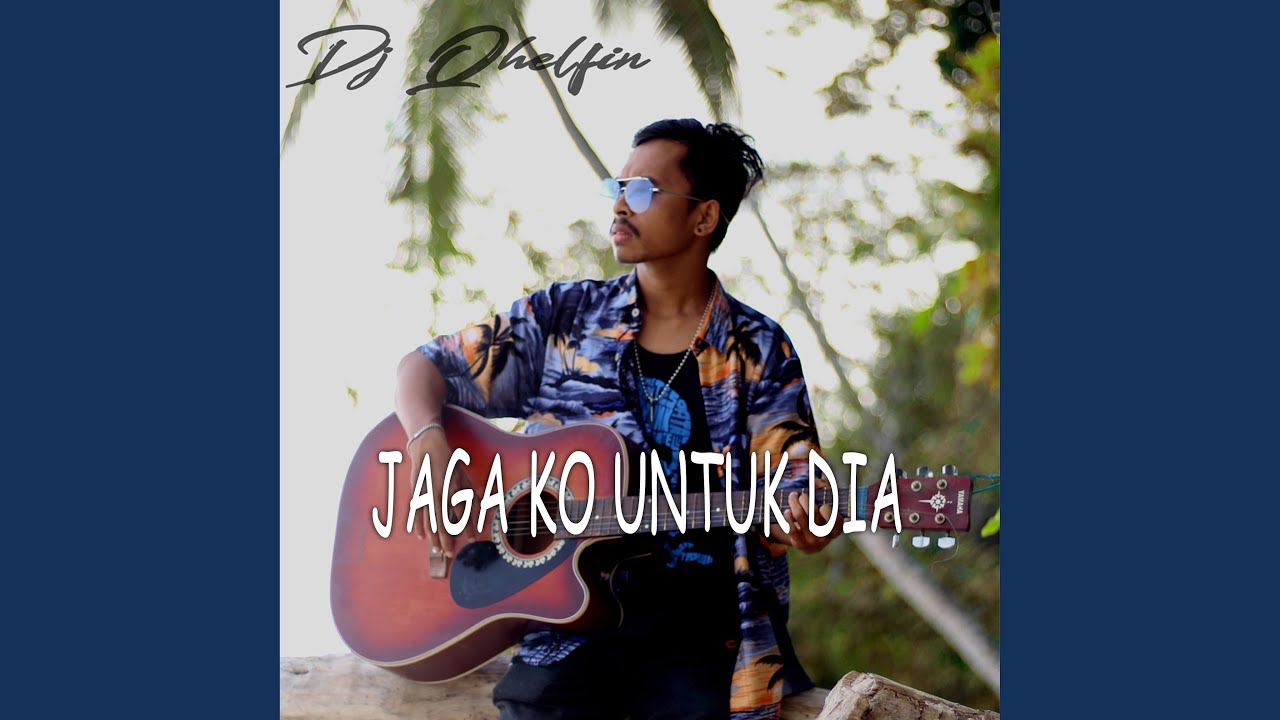 Jaga Ko Untuk Dia - YouTube Music