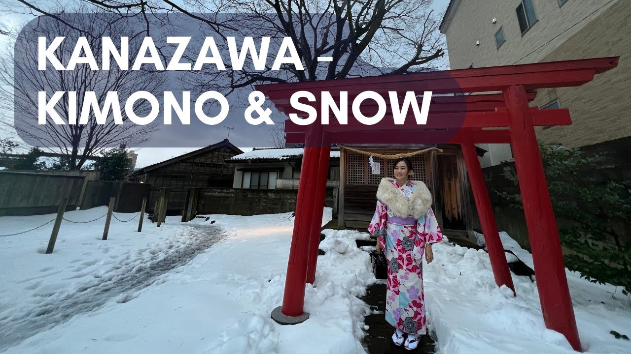 FIRST KIMONO SNOW EXPERIENCE IN KANAZAWA, JAPAN 🇯🇵 TRIP (TRAVEL VLOG ...