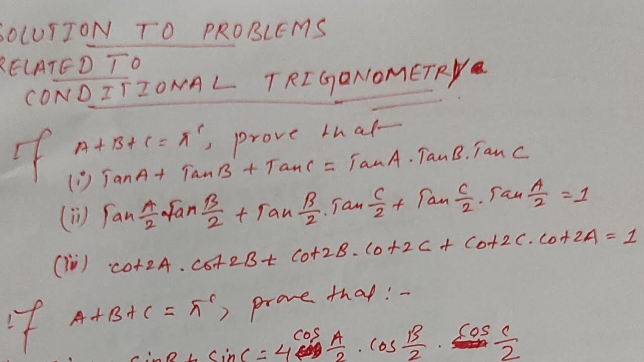 CONDITIONAL TRIGONOMETRIC IDENTITIES: If A+B+C=pi, prove that:- a) tanA ...