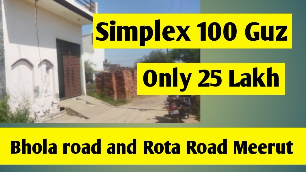 simplex 100 Guz only 25 lakh Bhola road and Rota Road meerut - YouTube