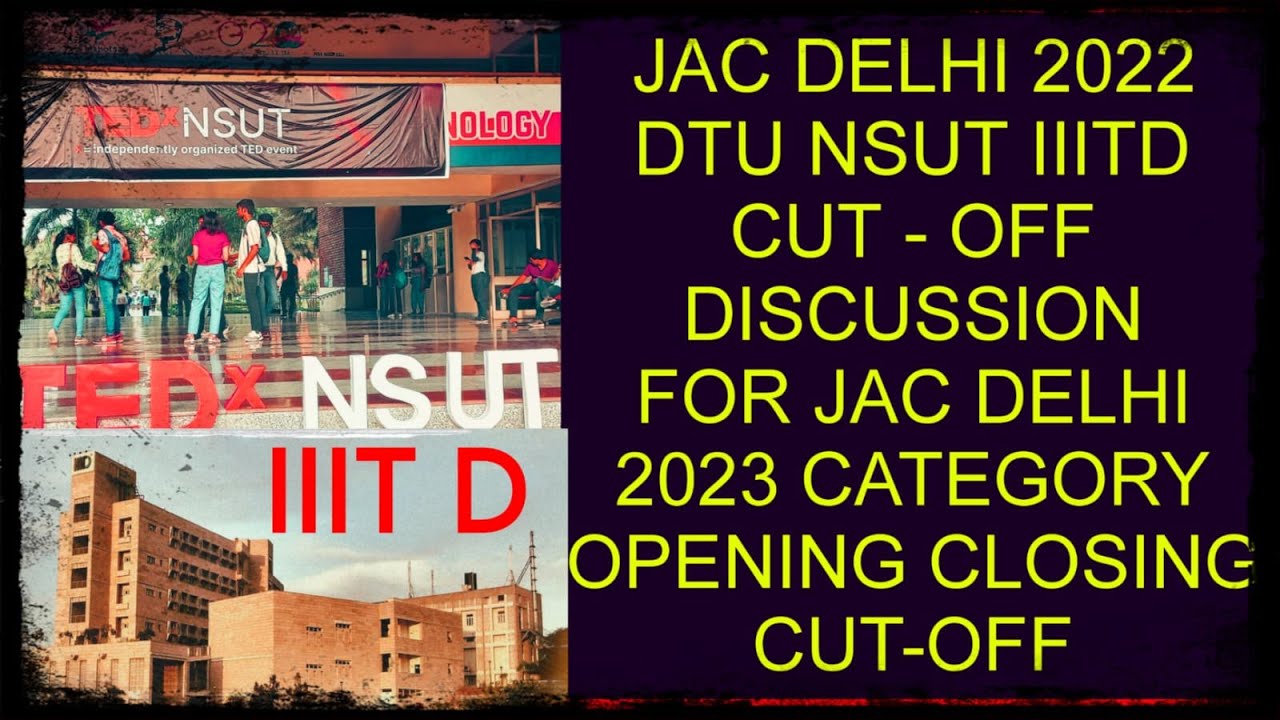 DTU\NSUT\IGDTUW\IIITD 2023 FINAL CUTOFF HOW TO GET YOUR FAVOURITE ...