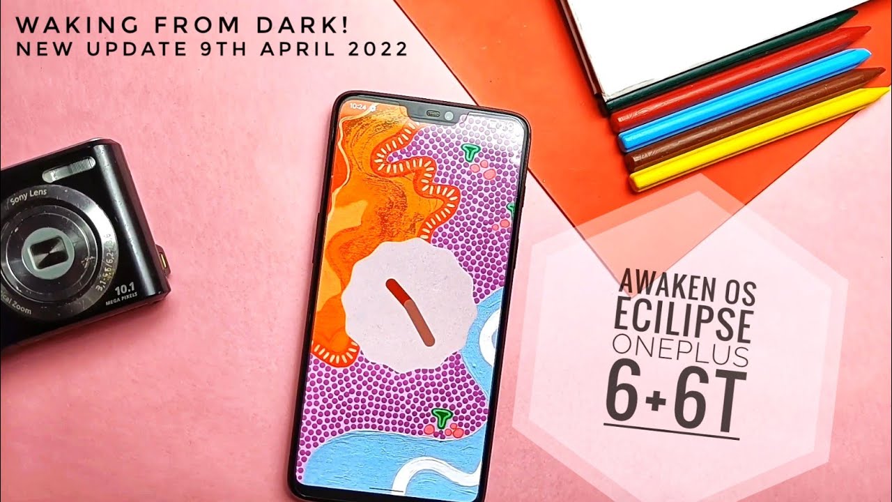 Awaken OS Eclipse OnePlus 6+6T New update 9th April 2022: Waking from ...