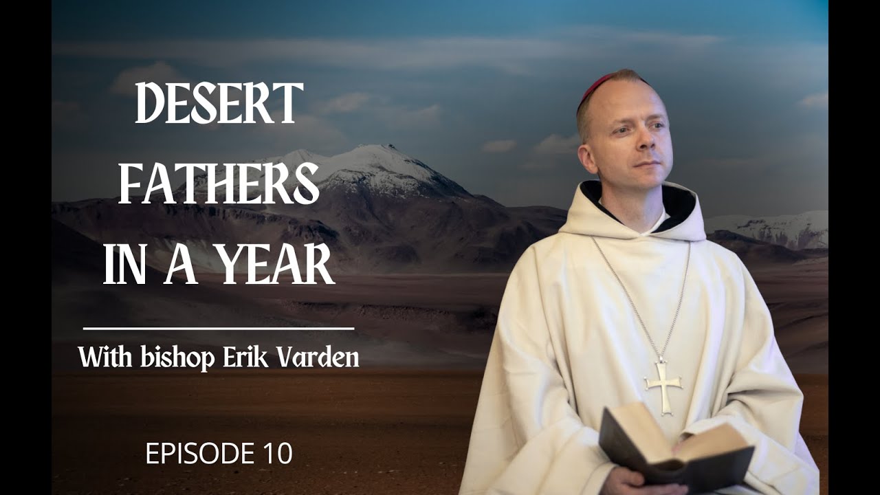 The Desert Fathers in a Year | Episode 10: Peace - YouTube