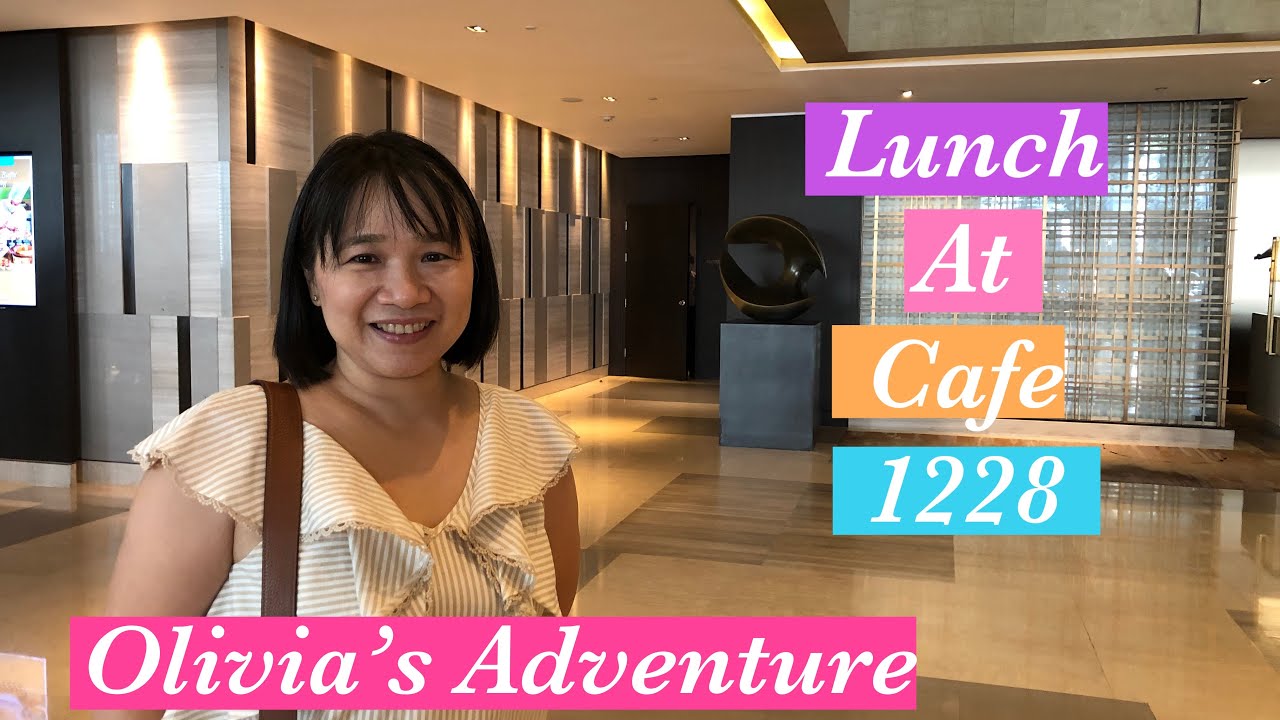 Family Get Together At Cafe 1228 New World Hotel Makati/Olivia’s ...