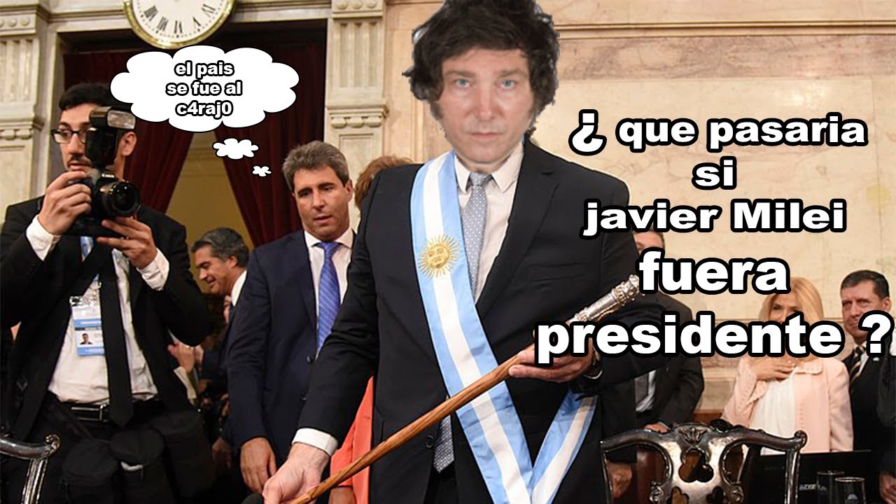 ¿ que pasaría si Javier Milei fuera presidente ? - YouTube