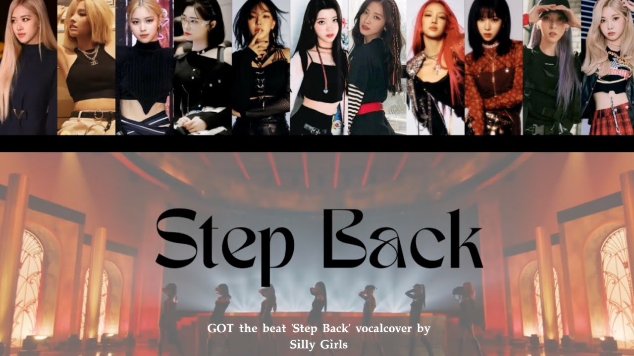 GOT the beat 'Step Back' vocalcover by ( Silly Girls ) - YouTube