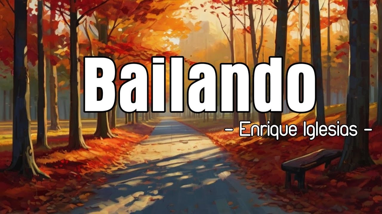 Enrique Iglesias – Bailando (Lyrics) feat. Descemer Bueno, Gente De ...