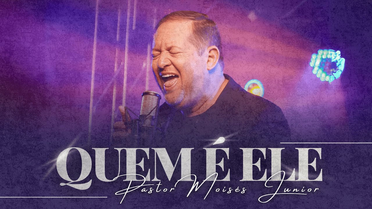 Pastor Moisés Junior - Quem é Ele - ( Clipe Oficial ) - YouTube