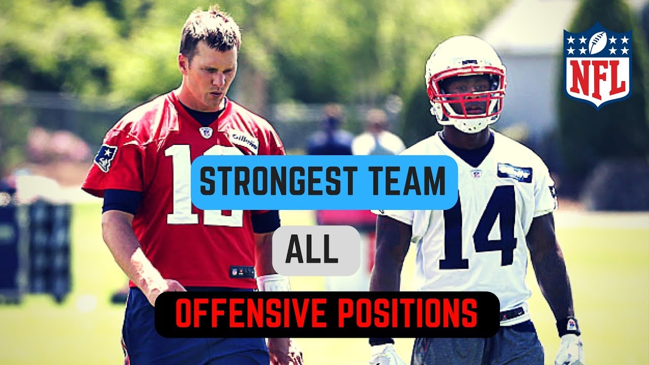 The Strongest NFL Team at Every Offensive Position in 2017 - YouTube