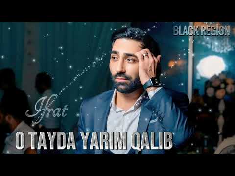 Ifrat - O Tayda Yarim Qalib (2024  Remix Black Region)