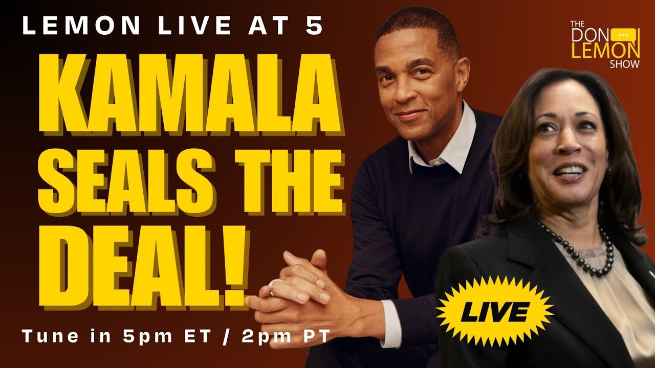 Lemon LIVE at 5 | KAMALA SEALS THE DEAL! - August 2nd, 2024 - YouTube