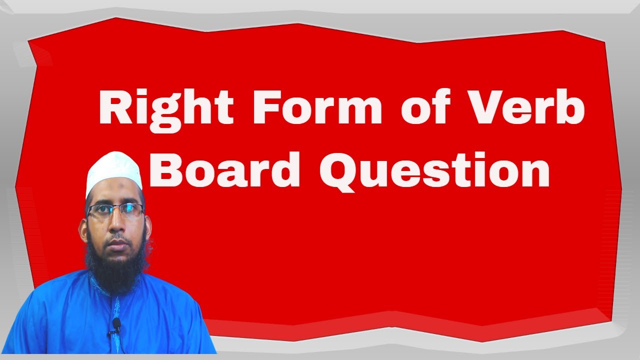 How to Answer Correct Use of Verb / Right Forms of Verb Easily // Board ...