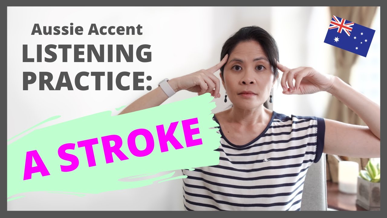 Australian Accent Listening Practice: A Stroke (Upper Intermediate ...