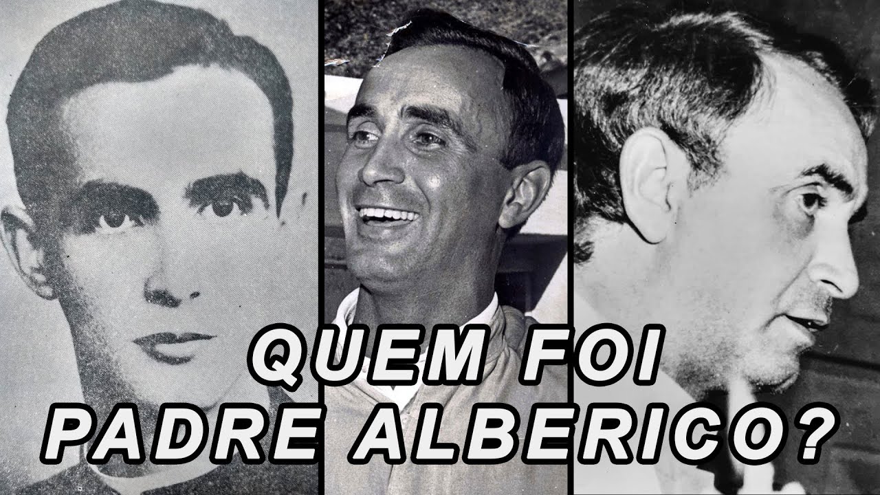 DOCUMENTÁRIO: QUEM FOI PADRE ALBERICO? - YouTube