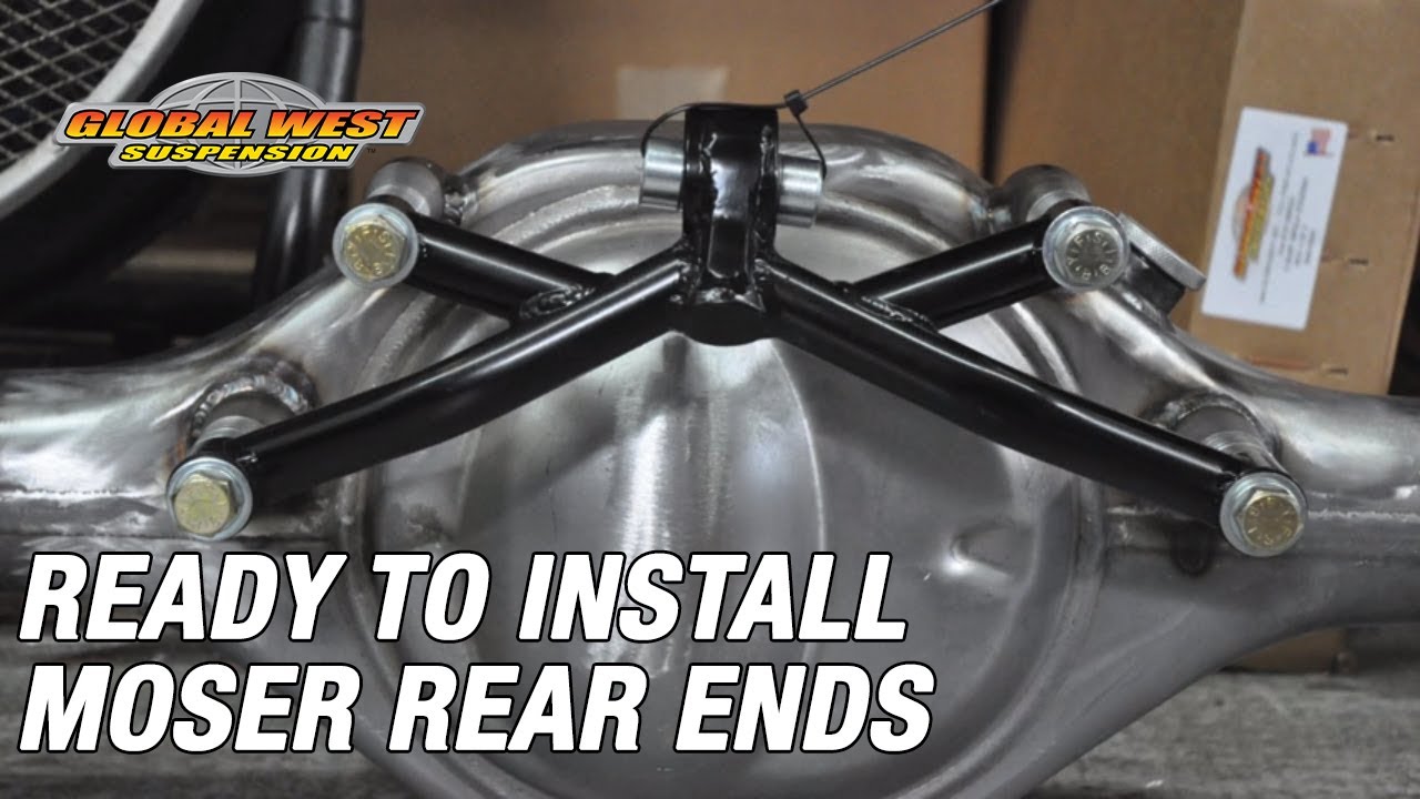 Ready To Install Moser Rear Ends & Global West Suspension for GM, Ford ...